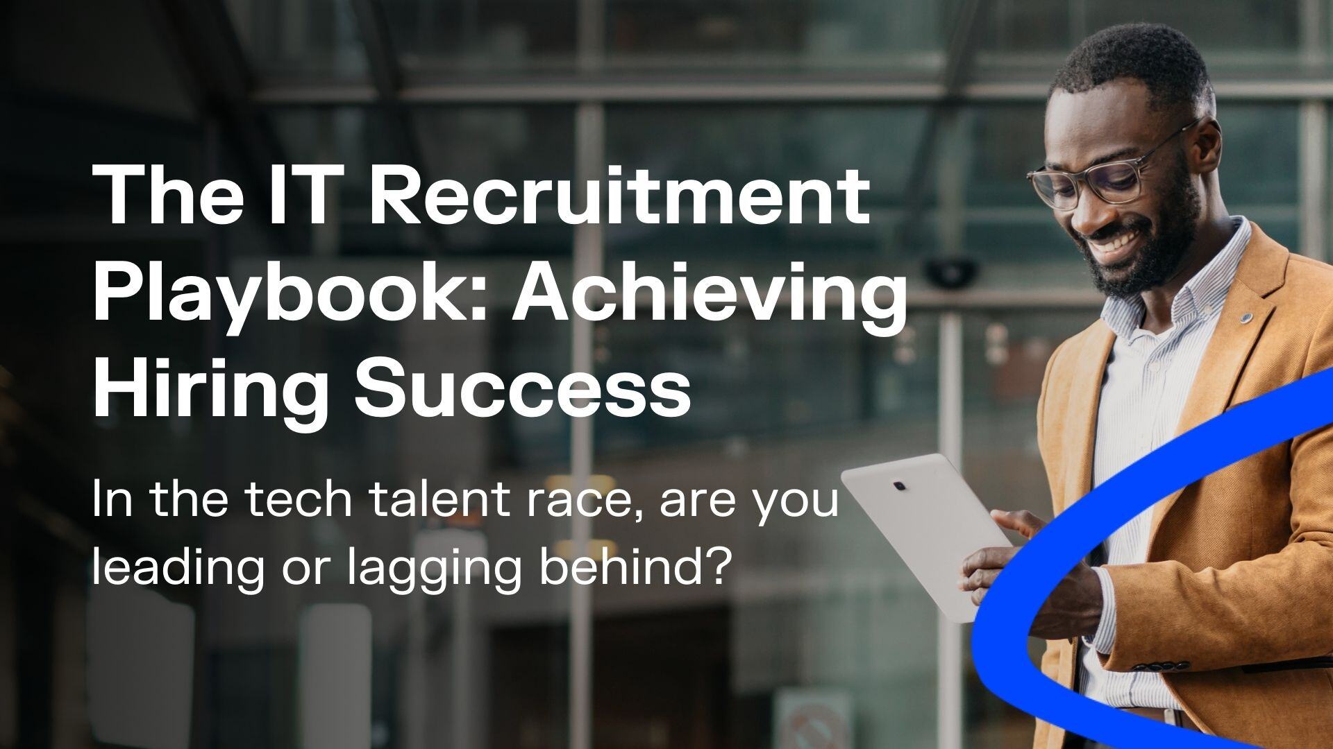 The IT Recruitment Playbook: Achieving Hiring Success | The Judge Group